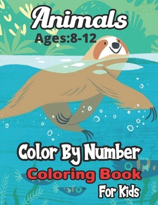 Animals Color By Number Coloring Book Ages: 4-8: A Coloring & Activity ...