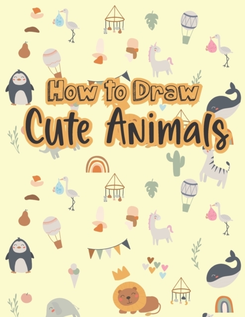 How to Draw Cute Animals, Adam Publishing | Boek | 9798743462728 | Bruna
