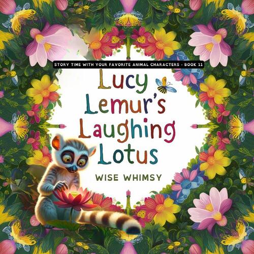 Lucy Lemur's Laughing Lotus, Wise Whimsy | Boek | 9798869257994 | Bruna