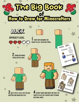 The Big Book of How to Draw for Minecrafters: A Step by Step Easy Guide ...