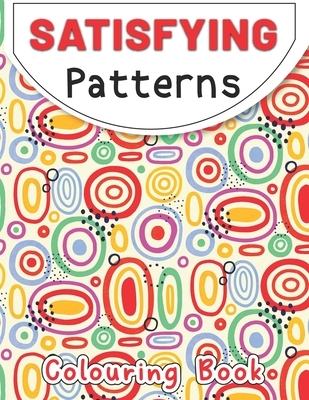 Satisfying Patterns Coloring Book: This Book Will Help To Geometric ...