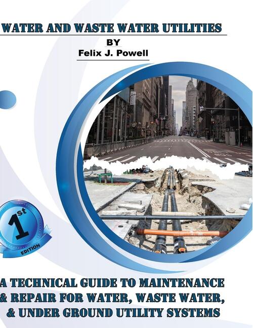 A Technical Guide to Utility Maintenance & Repair for Water, Wastewater ...