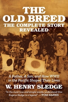 The Old Breed... the Complete Story Revealed: A Father, a Son, and How ...