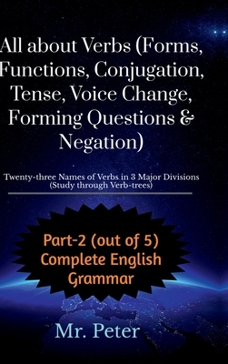 All about Verbs (Forms, Functions, Conjugation, Tense, Voice Change ...