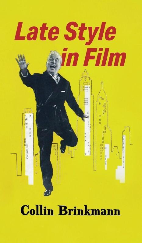 Late Style in Film, Collin Brinkmann | Boek | 9798899760754 | Bruna