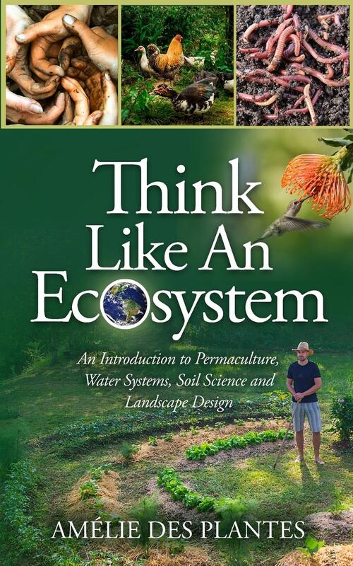 Think Like An Ecosystem - An Introduction to Permaculture, Water ...