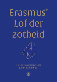 Erasmus' Lof der Zotheid, Sandra Langereis | Boek | 9789403196718 | Bruna